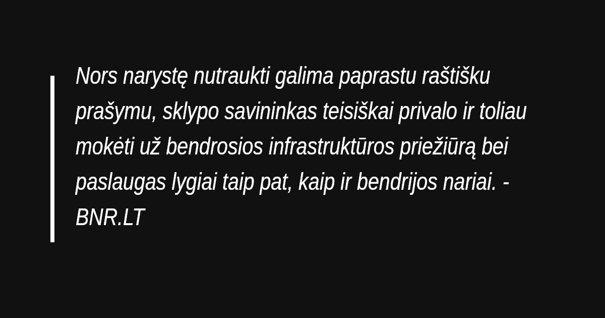 Kaip išstoti iš sodininkų bendrijos ir ar galima nemokėti mokesčių ...